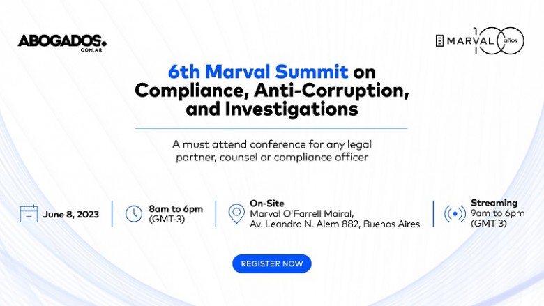 Sexta edición del Marval Annual Summit on Compliance, Anti-Corruption ...